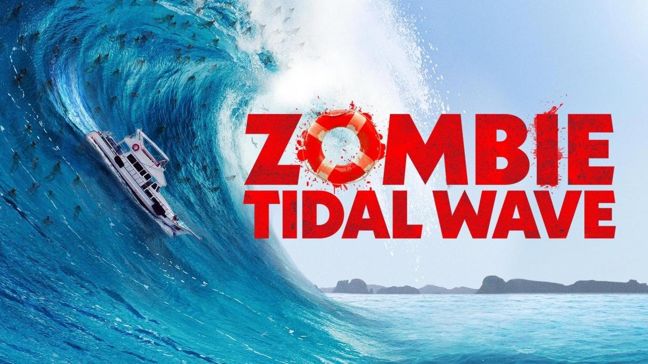 Zombie Tidal Wave (2019) | FilmFed