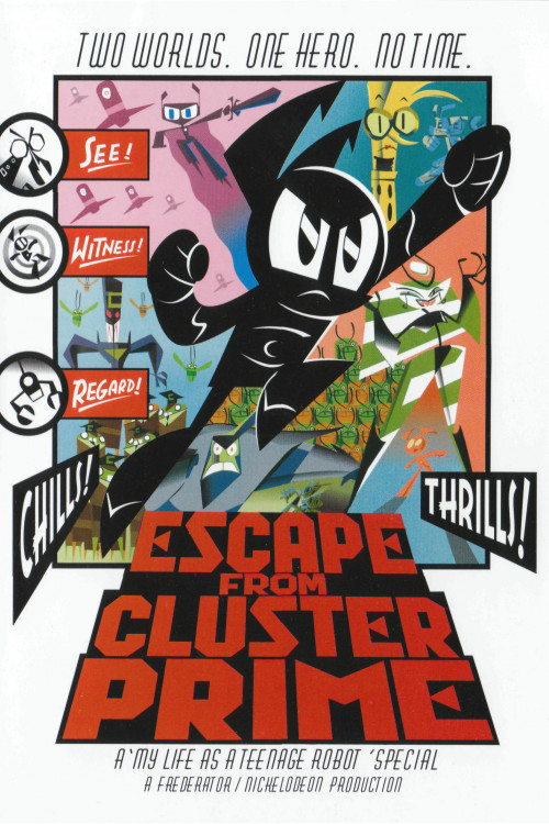 My Life as a Teenage Robot: Escape from Cluster Prime (2005) | FilmFed