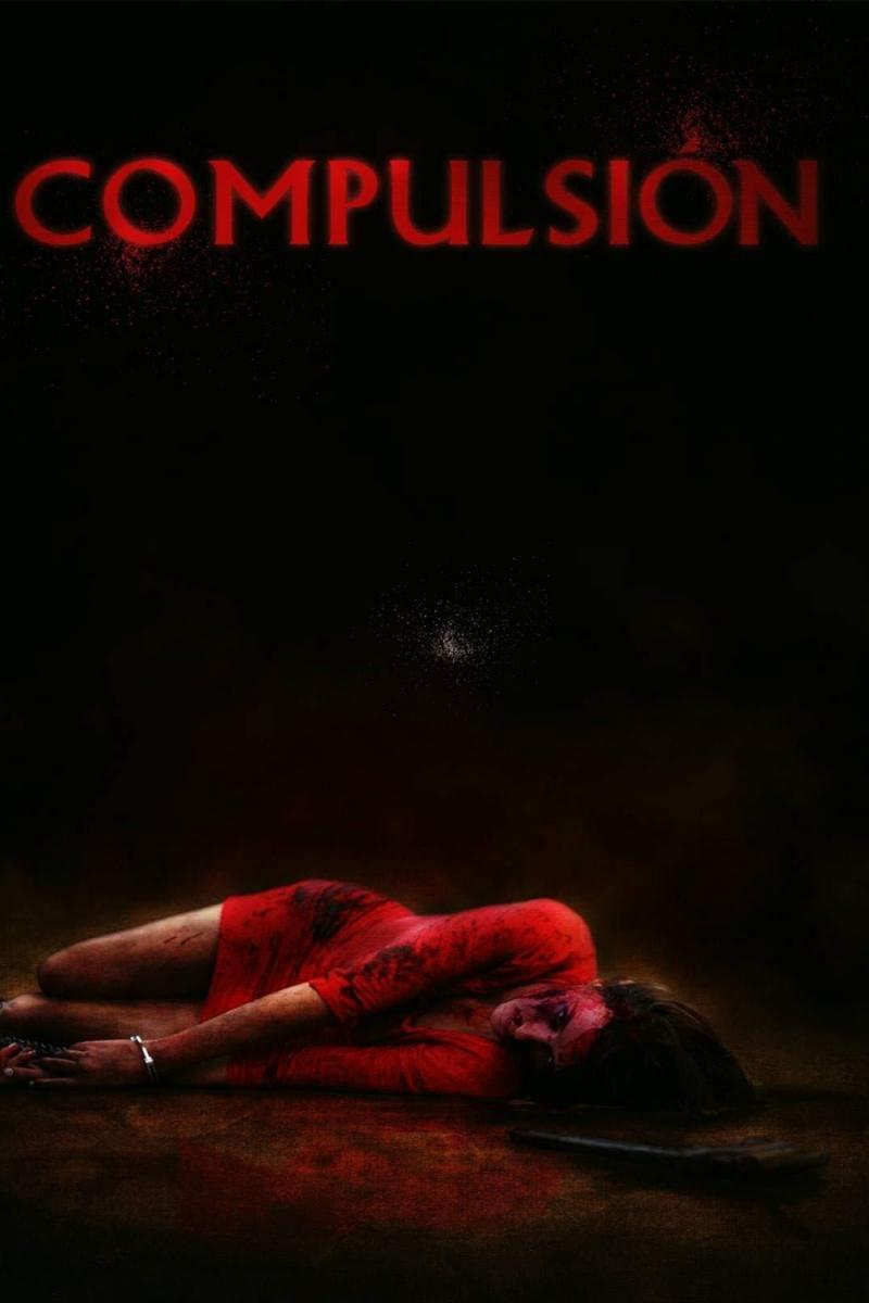 Compulsion (2017) | FilmFed